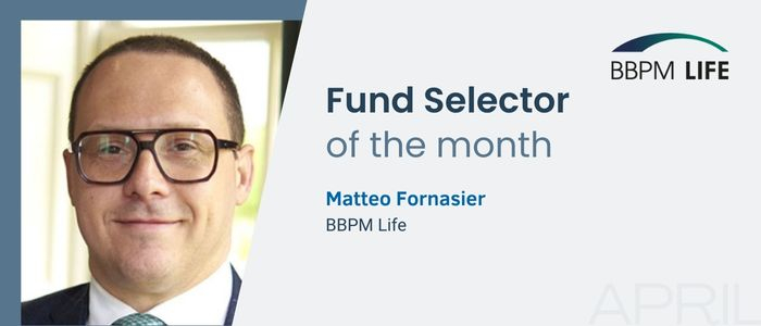 Matteo Fornasier from BBPM Life is our Fund Selector of the Month ...